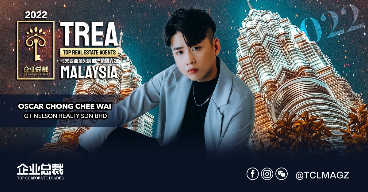 恭喜Oscar Chong Chee Wai荣获马来西亚顶尖房地产销售人物2022 - TOP LEADER 领袖